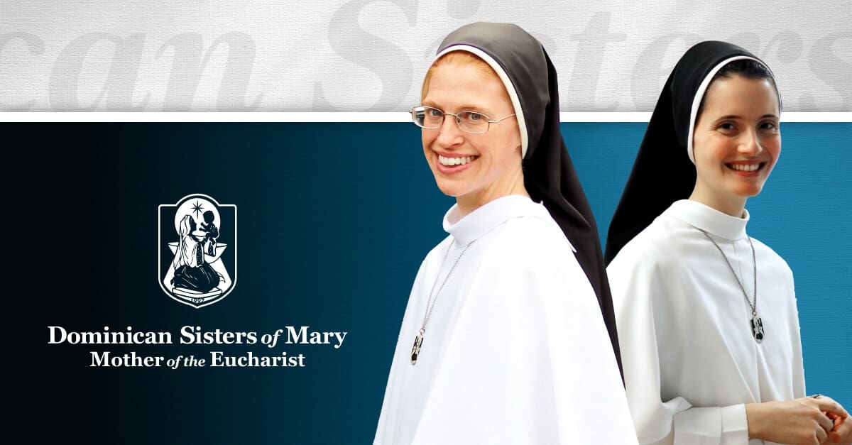 Our Story — Dominican Sisters of Mary, Mother of the Eucharist